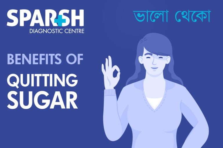 Benefits of Quitting Sugar - Sparsh Diagnostic Center