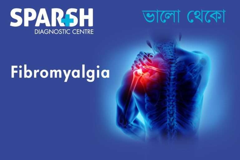 Fibromyalgia - Sparsh Diagnostic Center
