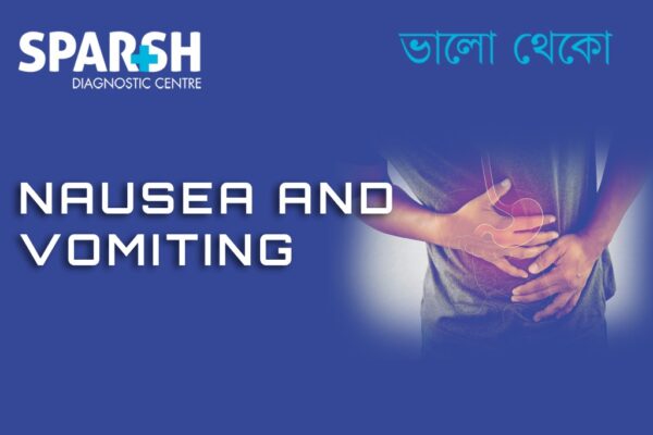 Nausea and Vomiting - Sparsh Diagnostic Center