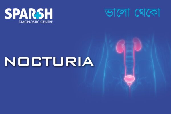 Nocturia - Sparsh Diagnostic Center