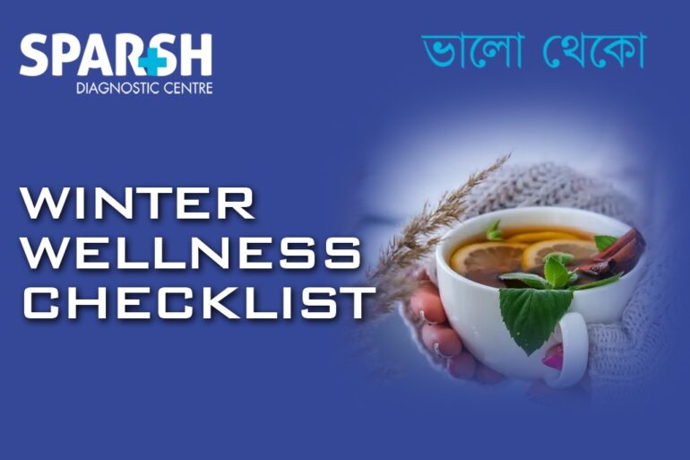 Winter Wellness Checklist: 10 Simple Tips - Sparsh Diagnostic Center