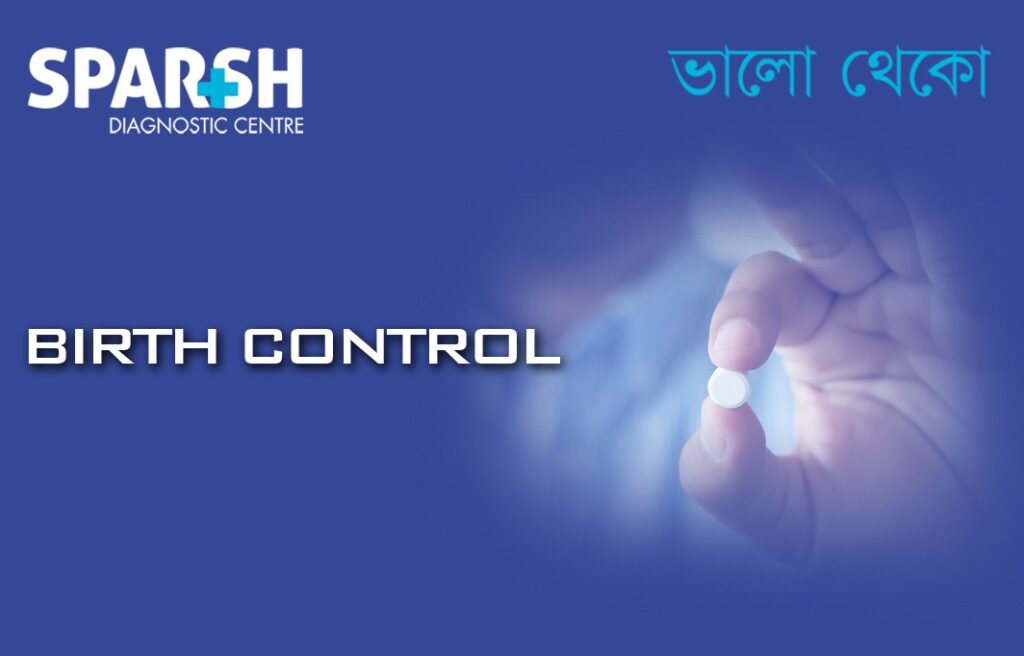 A Guide to Safe and Effective Birth Control Options - Sparsh Diagnostic ...