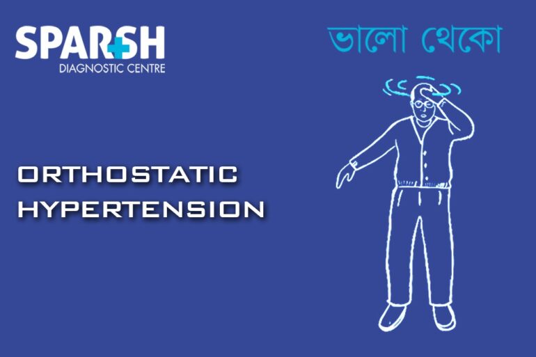 Orthostatic Hypertension - Sparsh Diagnostic Center