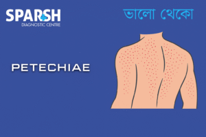 Petechiae - Sparsh Diagnostic Center